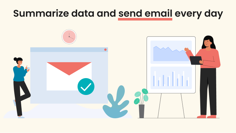 Summarize data and send email every morning | Recipes and Templates ...